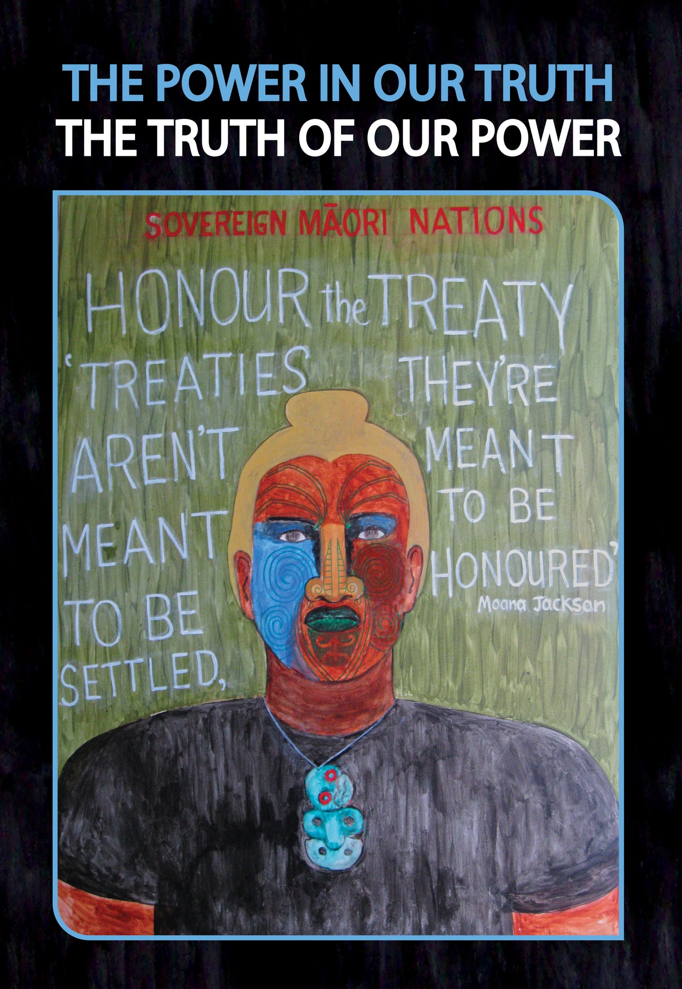 The Power in Our Truth, The Truth of Our Power – Recollections of Moan